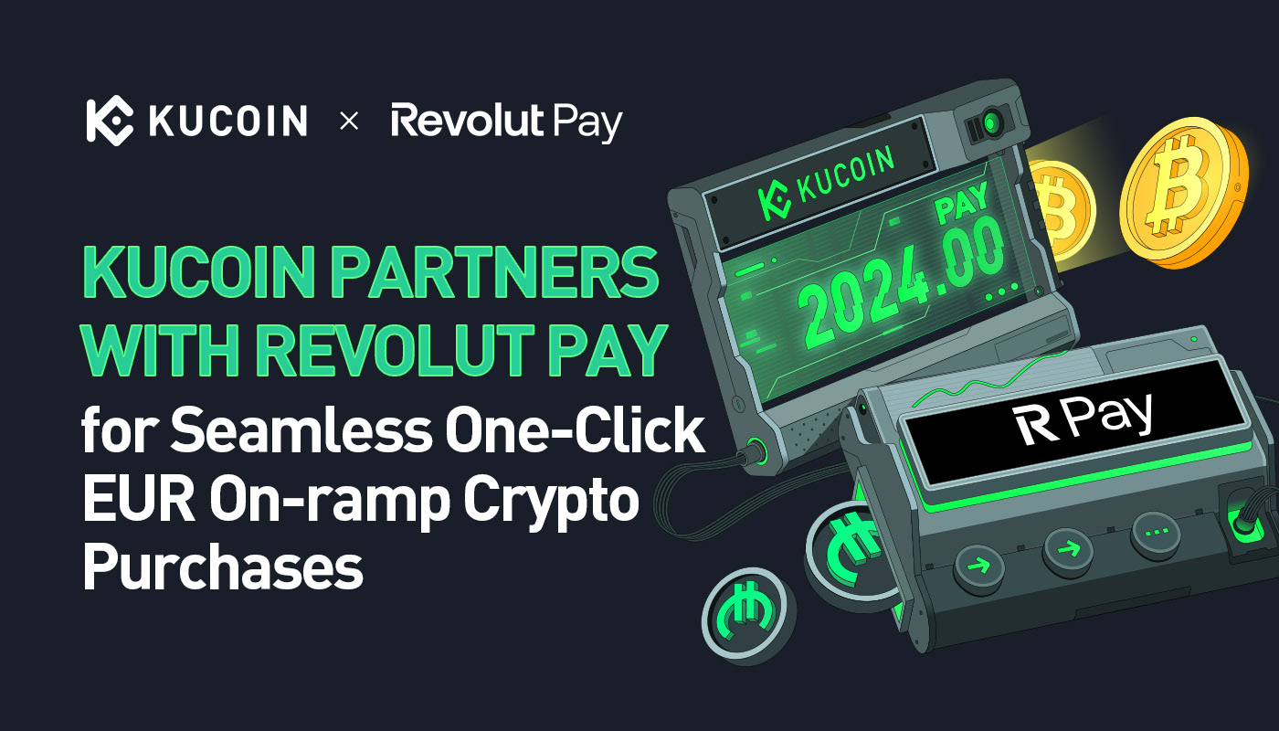 KuCoin Partners With Revolut Pay For Seamless One Click EUR On ramp KuCoin Partners With Revolut Pay For Seamless One Click EUR On ramp