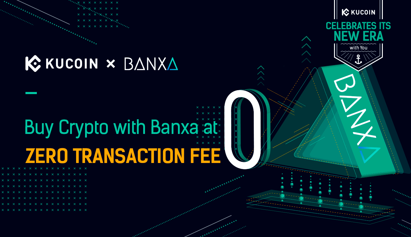 Buy Crypto With Banxa At Zero Transaction Fee KuCoin